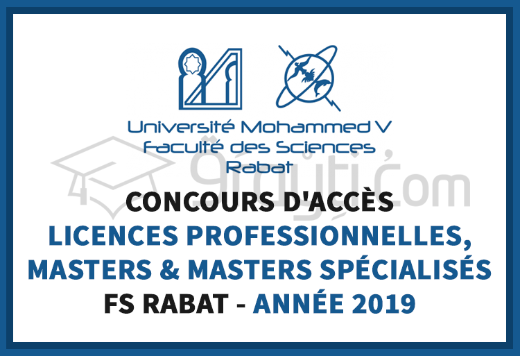 Concours d’accès aux Licences Professionnelles, Masters et Masters Spécialisés à la FS Rabat ...