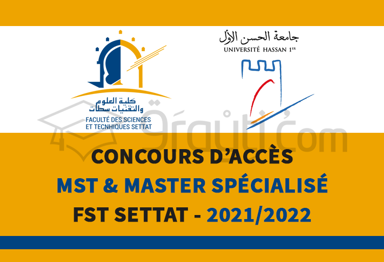 Concours d’accès aux Masters Sciences et Techniques et Master Spécialisé de FST Settat 2021-2022 ...