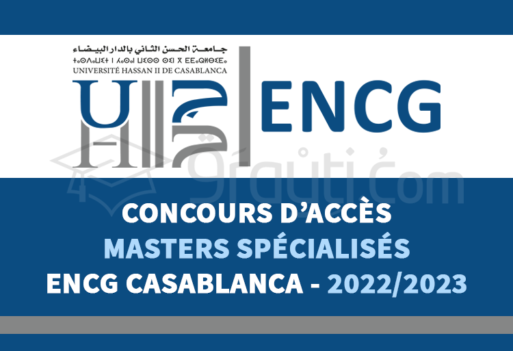 Concours d'accès aux Masters Spécialisés à l'ENCG Casablanca 2022-2023 - 9rayti.Com