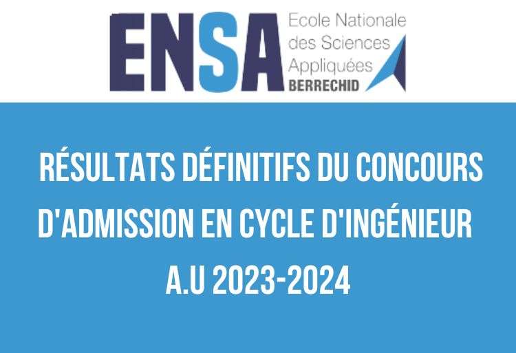 ENSA Berrechid Résultats définitifs du concours d'admission en Cycle d'Ingénieur 2023-2024 ...